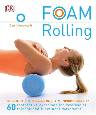 Foam Rolling | Random House Publishing Group