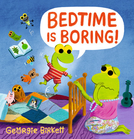 Bedtime Is Boring! | Penguin Random House Retail