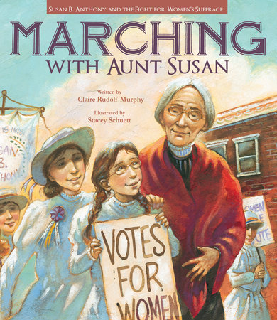 Marching with Aunt Susan | Random House Publishing Group