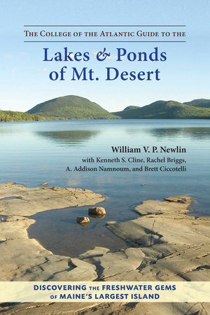 The College of the Atlantic Guide to the Lakes and Ponds of Mt. Desert ...
