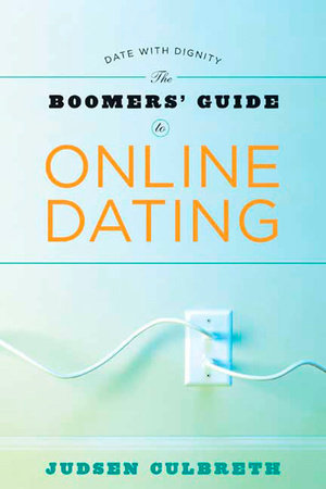 The Boomers' Guide to Online Dating | Random House Publishing Group