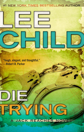 Die Trying by Lee Child | Penguin Random House Audio