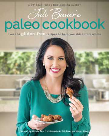 Juli Bauer's Paleo Cookbook | Random House Publishing Group