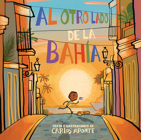 Al otro lado de la bahía / Across the Bay | Random House Publishing Group