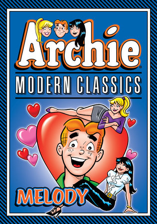 Archie: Modern Classics Melody | Penguin Random House Higher Education