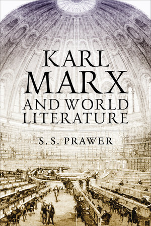Karl Marx and World Literature | Random House Publishing Group