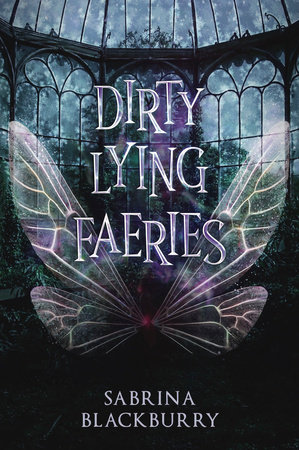 Dirty Lying Faeries | Random House Publishing Group