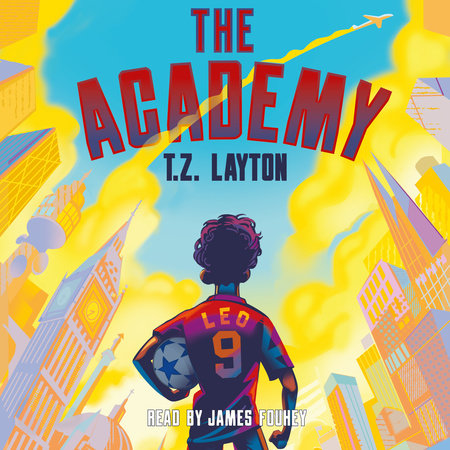 The Academy by T. Z. Layton: 9798217296637 | PenguinRandomHouse.com: Books