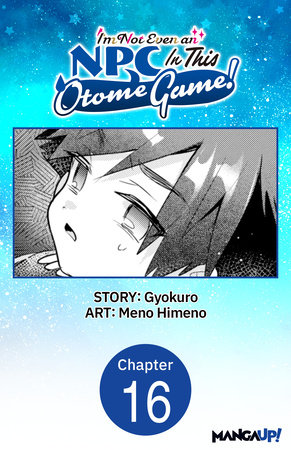 I'm Not Even an NPC In This Otome Game! #016 | Random House Publishing ...