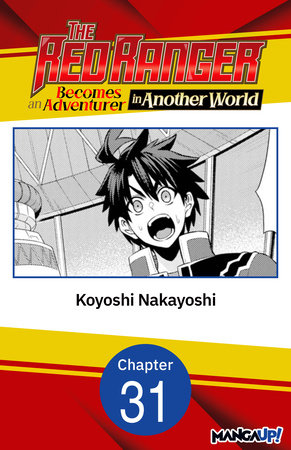 The Red Ranger Becomes an Adventurer in Another World #031 | Random ...